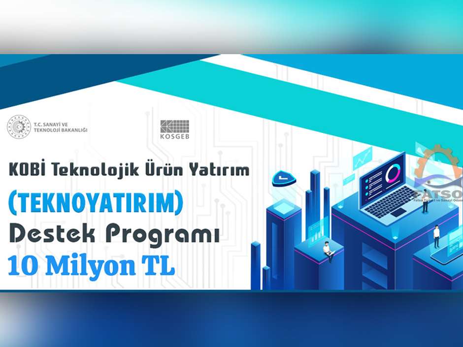 KOSGEB Tekno Yatırım Desteği Yükseltildi | FATSO Haberleri